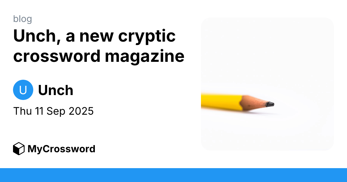Unch, a new cryptic crossword magazine · MyCrossword