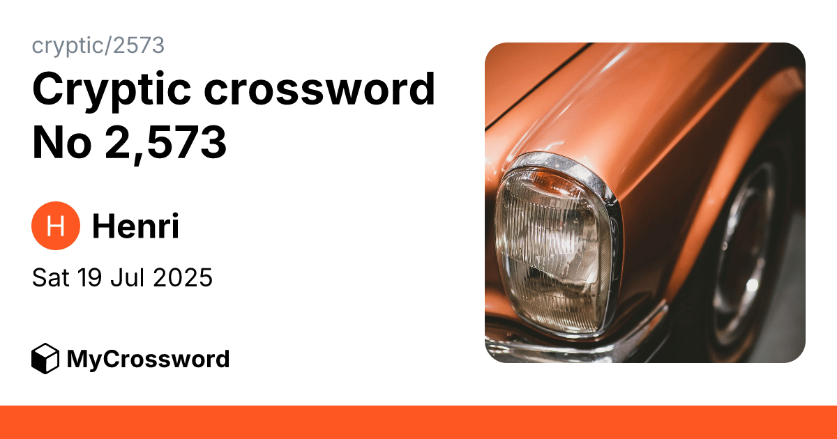 Cryptic crossword No 2,573 · MyCrossword